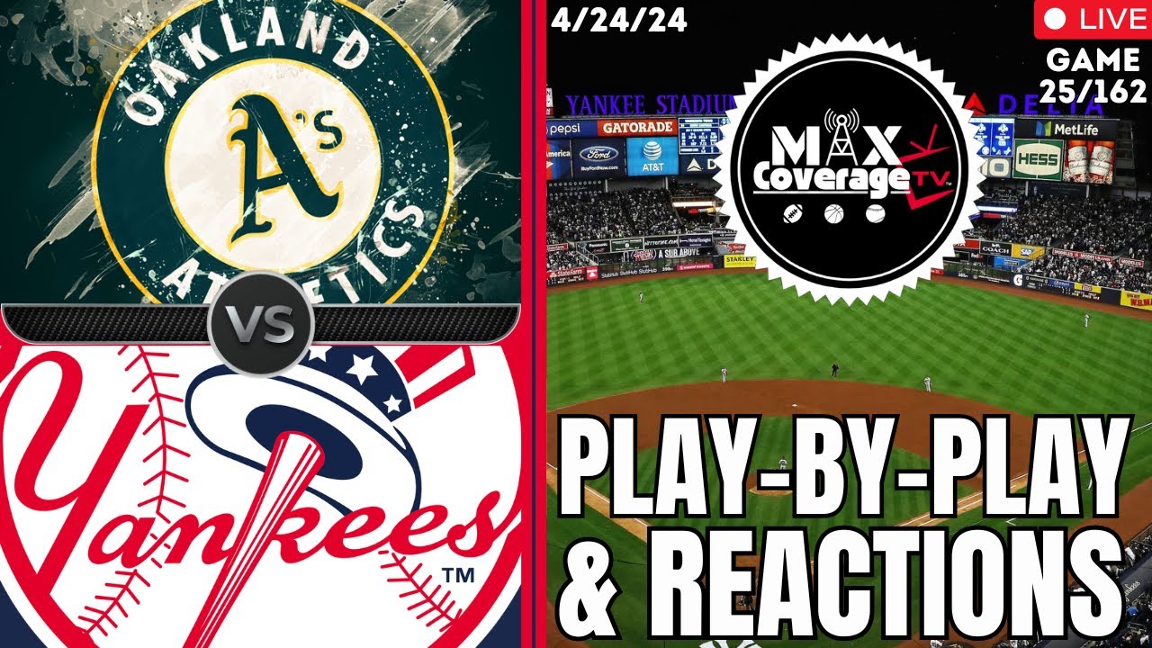 🔴LIVE Oakland Athletics vs New York Yankees - Play-By-Play & Reactions ...