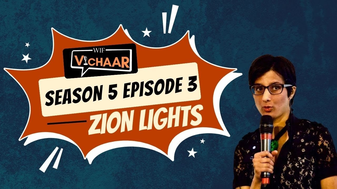 WIF Vichaar Season 5 Episode 3: Zion Lights - YouTube