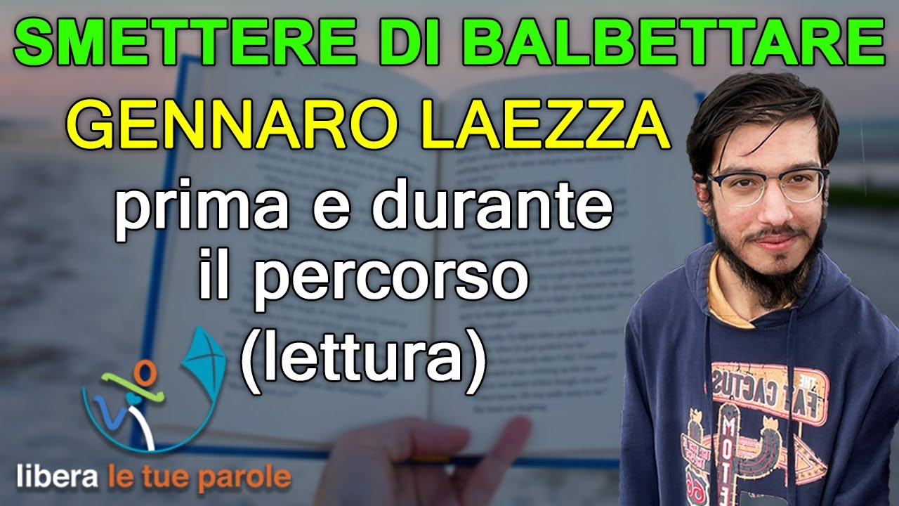SMETTERE DI BALBETTARE - Risultati di Gennaro Laezza nella lettura PRIMA e DURANTE il percorso ...
