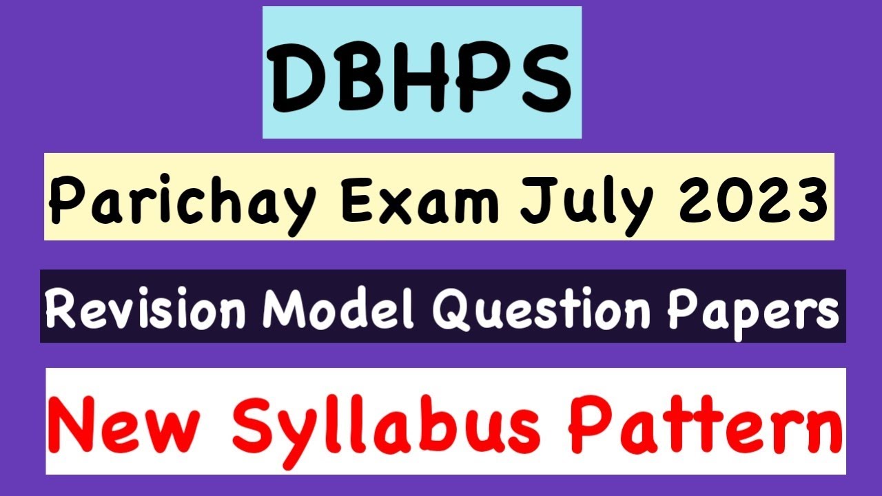 DBHPS / Parichay Exam July 2023 / Revision Model Question papers / New ...