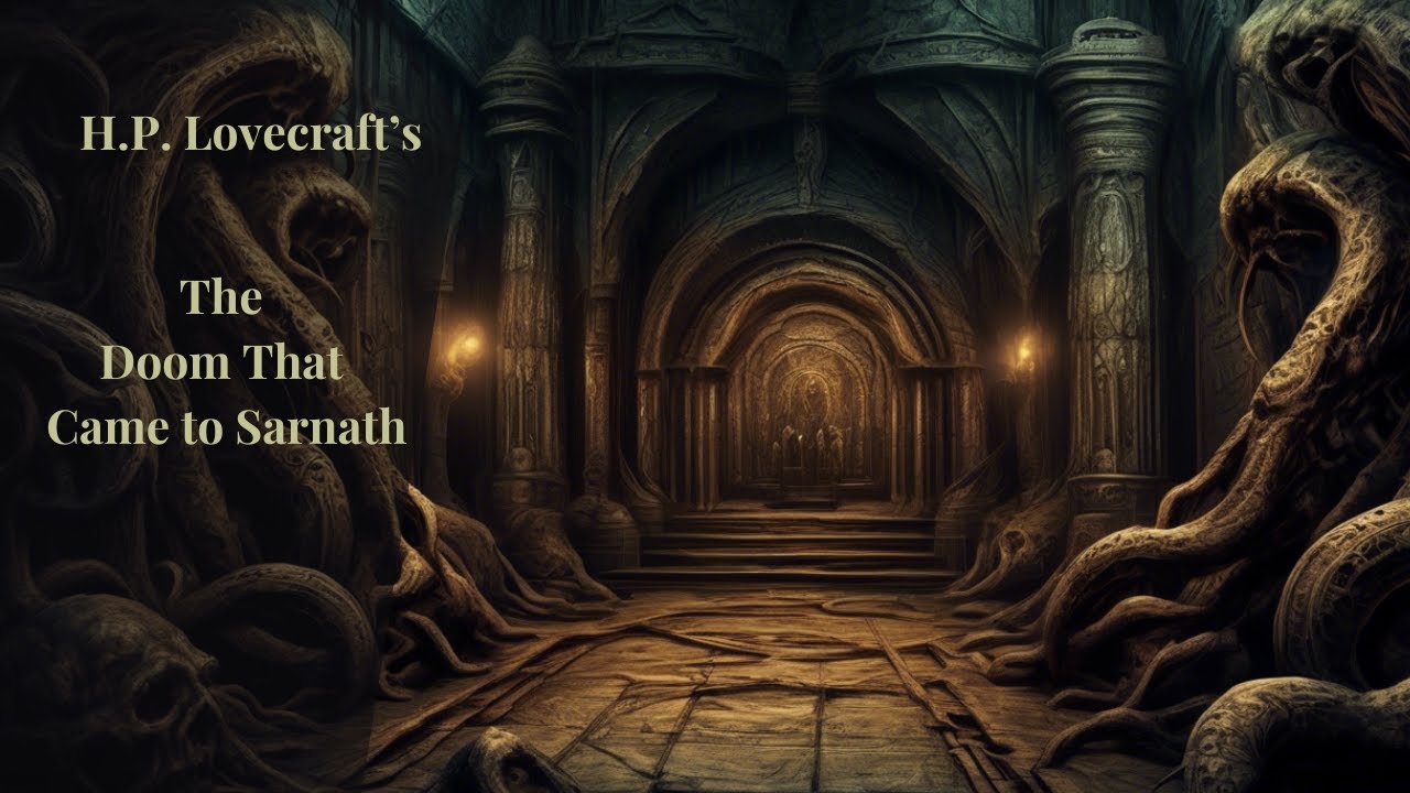 H.P. Lovecraft's "The Doom That Came to Sarnath" - YouTube