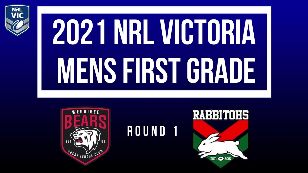 2021 NRL Victoria Men's First Grade Round 1 - Werribee Bears v ...