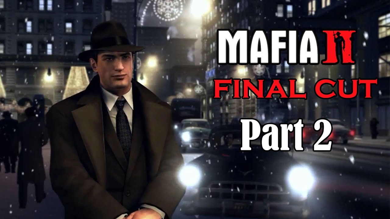 Mafia 2 Final Cut Part 2 - YouTube