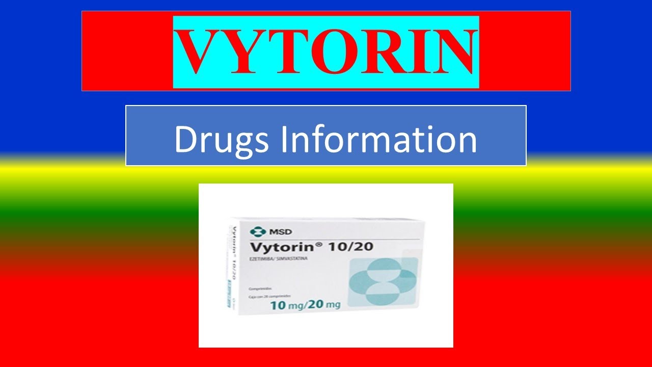 VYTORIN - Generic Name , Brand Names, How to use, Precautions, Side ...