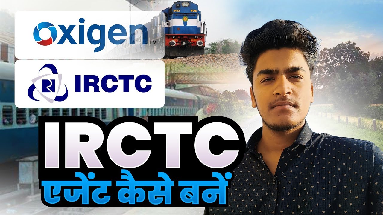 IRCTC Oxigen⁩ Service | Irctc Agent Kaise Bane | Irctc Id Kaise le ...