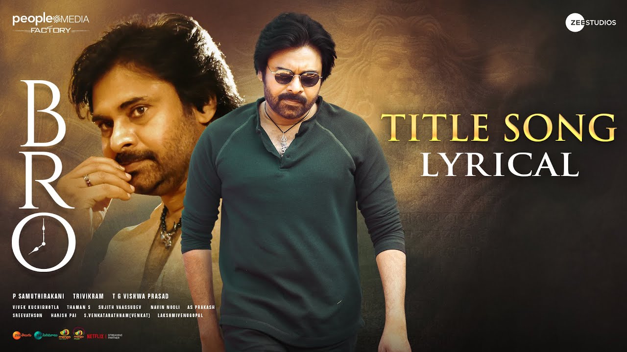 Bro Movie Title Song Lyrical Video | Pawan Kalyan | Sai Tej | Thaman S ...