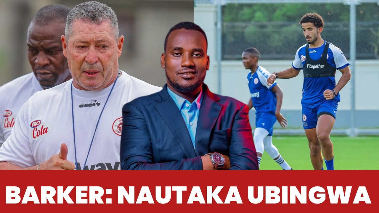 🛑FRIJI BOVU: KOCHA WA SIMBA STEVE BARKER ANATAKA UBINGWA WA MAPINDUZI ...