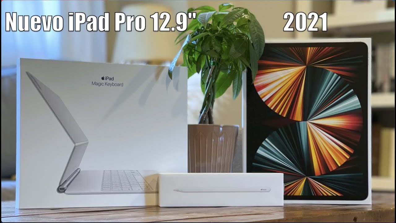 iPad Pro 12.9" Quinta Generación UNBOXING y Primeras Impresiones - YouTube