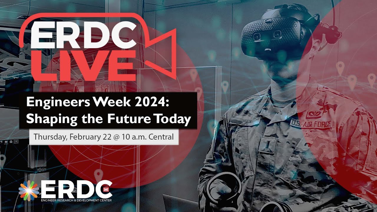 ERDC Live | Engineers Week 2024: Shaping the Future Today - YouTube