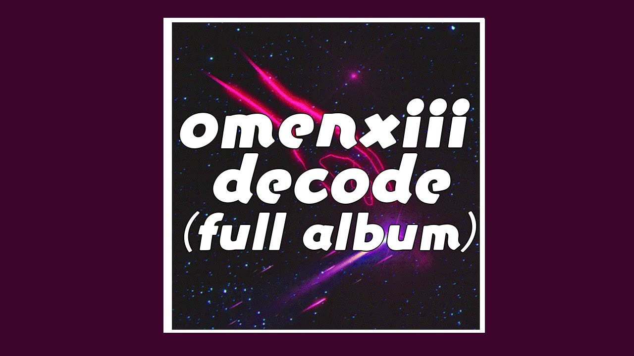 omenxiii - decode album (slowed & reverb) - YouTube