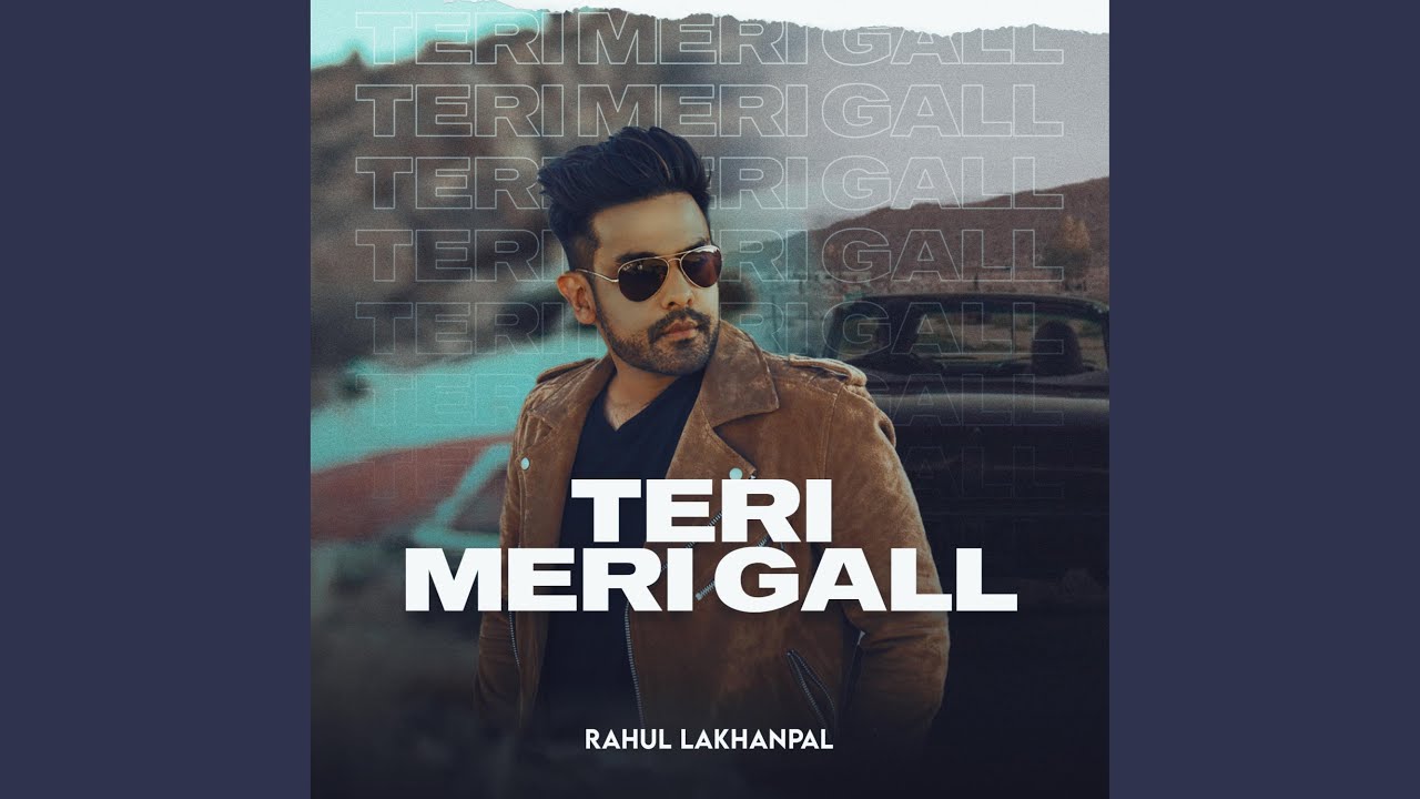 Teri Meri Gall - YouTube