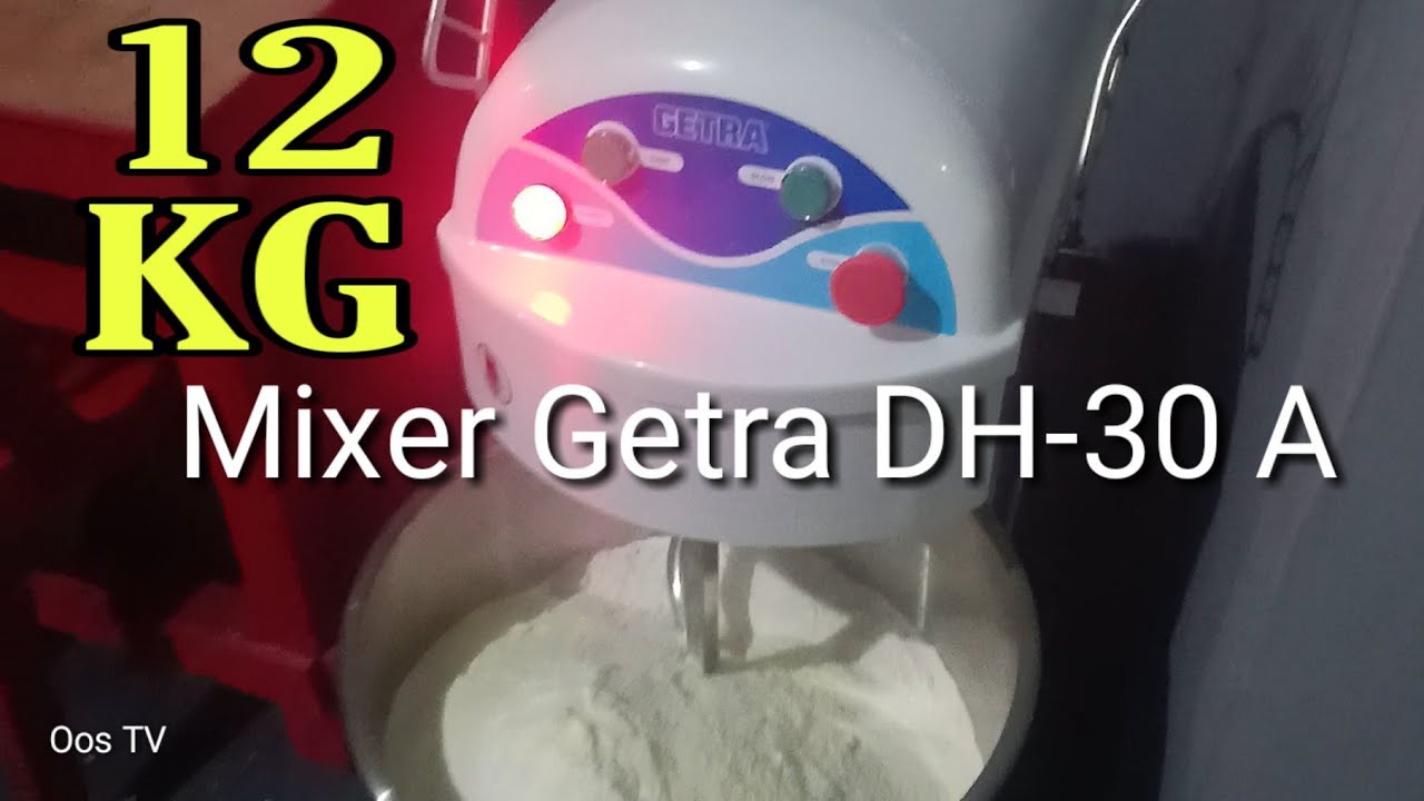 MIXER GETRA DH-30 A, 12 KG TEPUNG - YouTube
