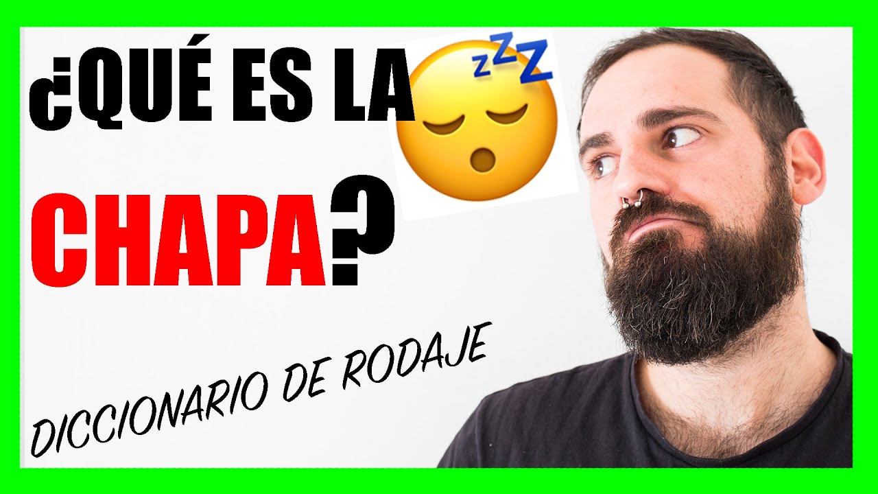 ¿Qué es la CHAPA? Diccionario de rodaje - Aprende a rodar #29 - YouTube
