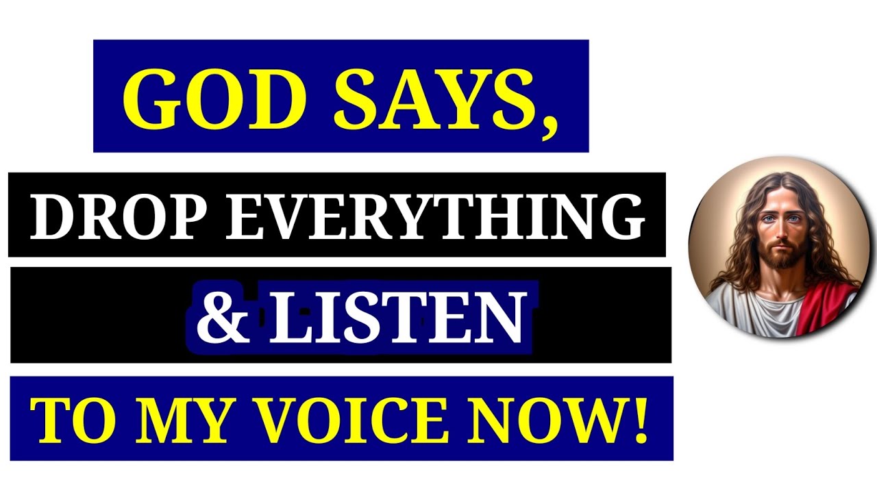 🛑 GOD SAYS, "DROP EVERYTHING & LISTEN TO MY VOICE NOW!" - DO NOT SKIP ...