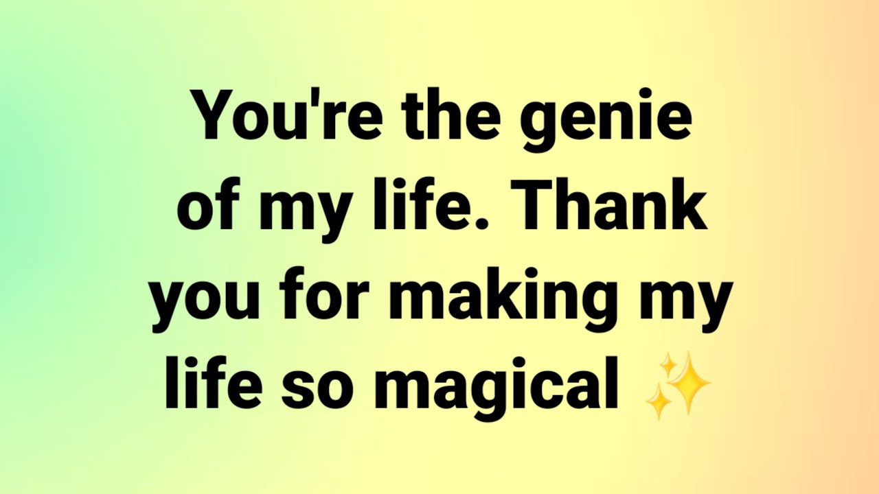 Angel message: You're the genie of my life. Thank you || God message - YouTube