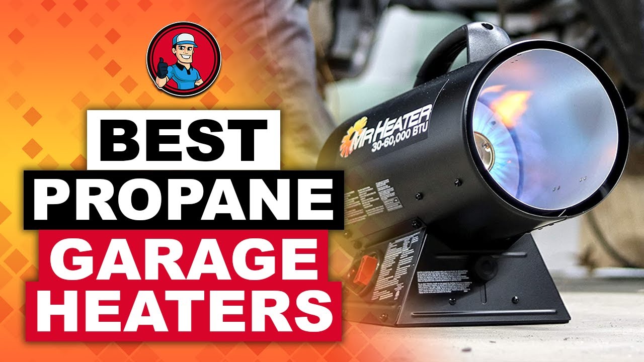 Best Propane Garage Heaters 🔥: The Best Options Reviewed | HVAC ...