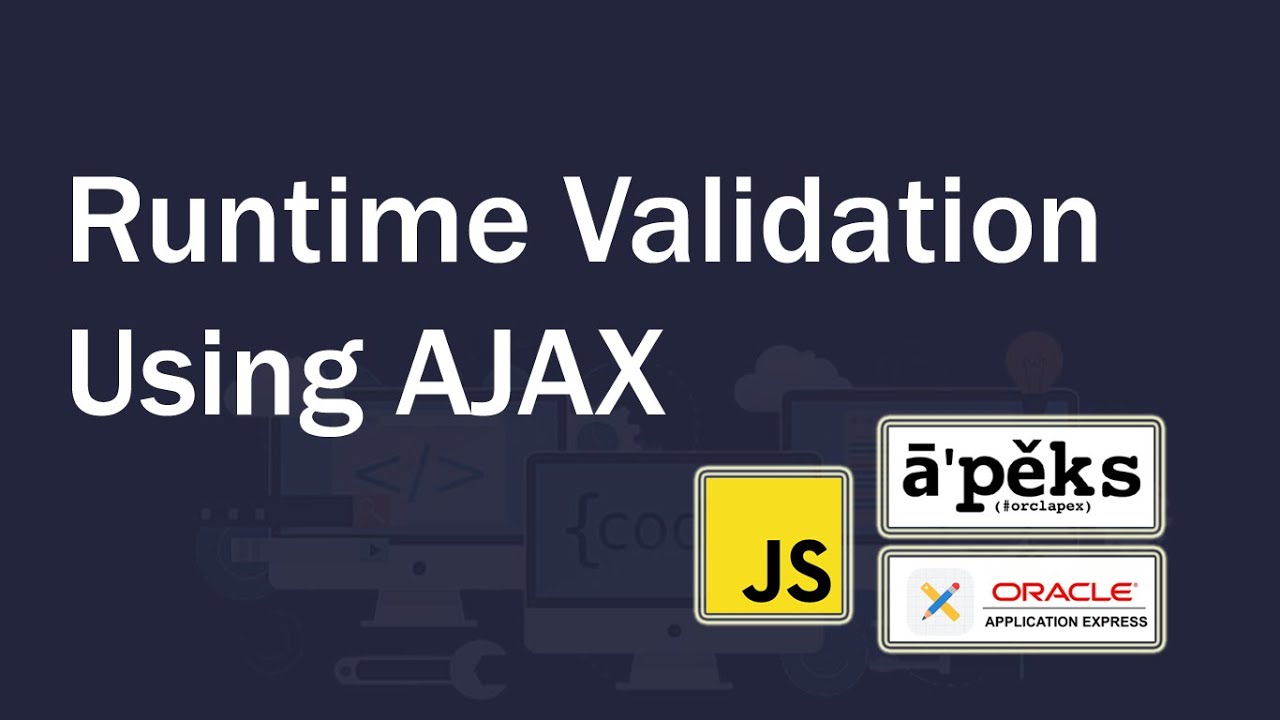 Ajax Validation In Runtime Oracle Application Express Youtube 3622