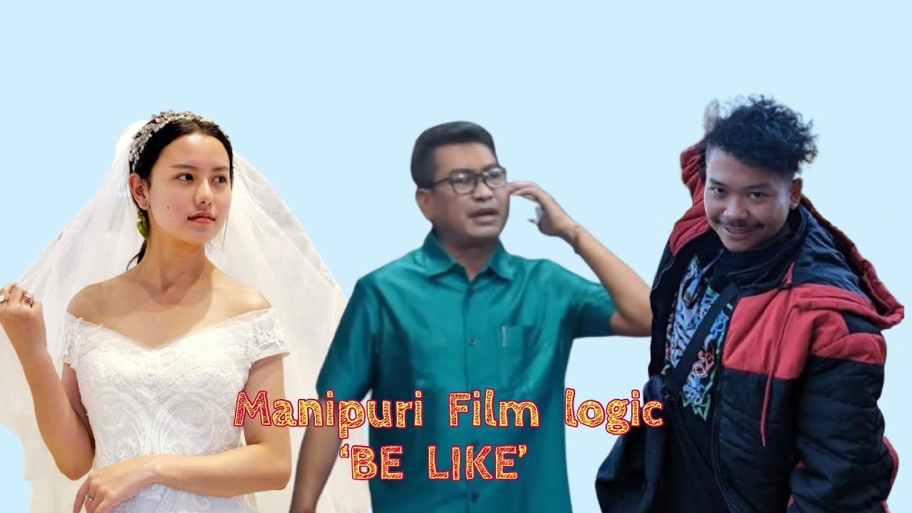 Manipuri film logic be like - YouTube