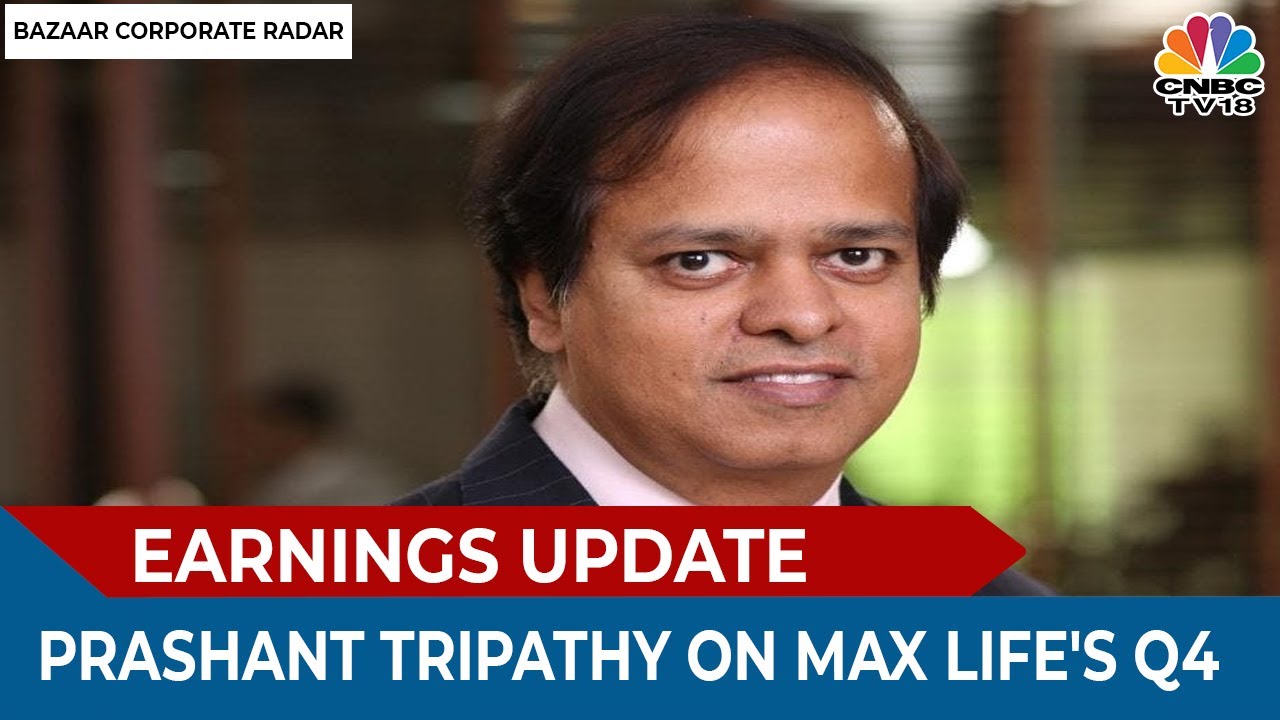 Prashant Tripathy Of Max Life Insurance Shares His Views On The Firm's ...