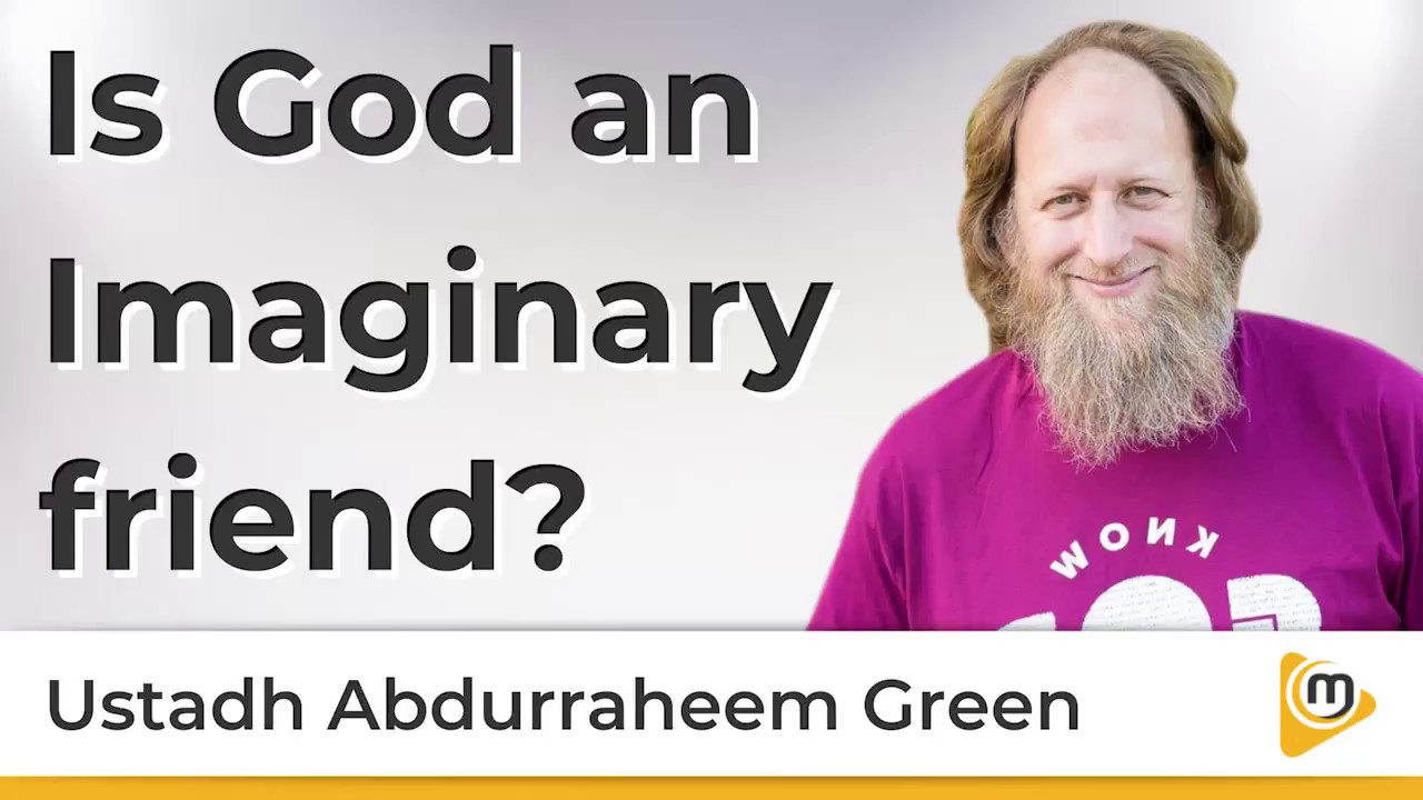 Is God an Imaginary friend - AbdurRaheem Green - YouTube