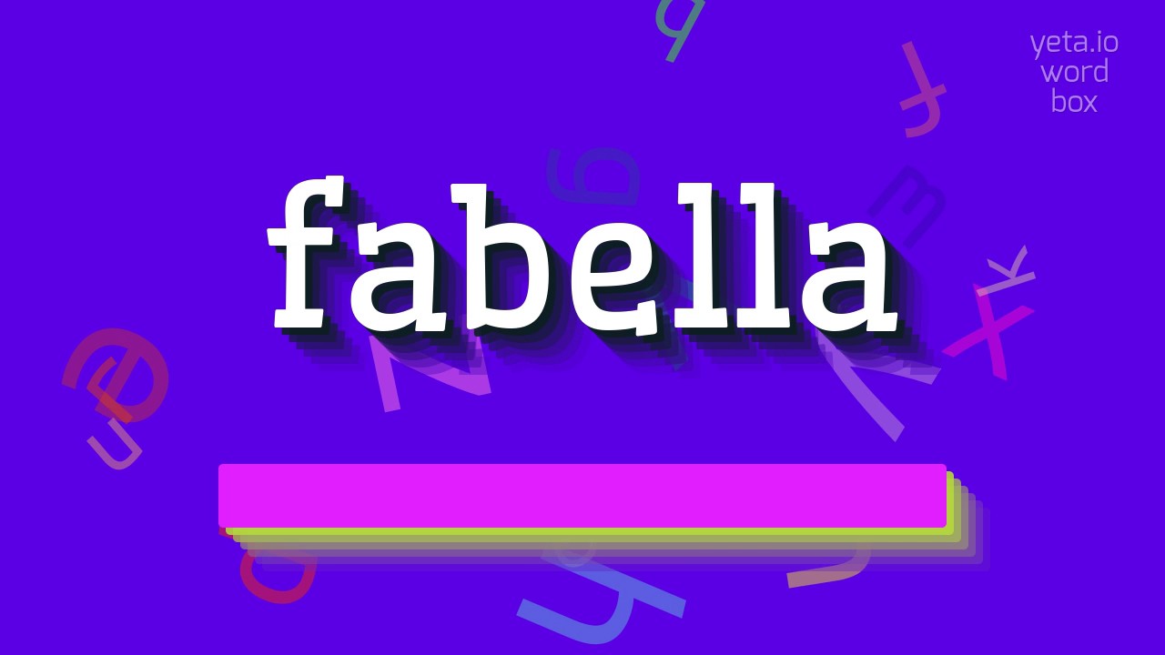 How to say "fabella"! (High Quality Voices) - YouTube