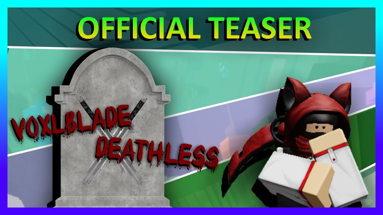 VOXLBLADE DEATHLESS | OFFICIAL TEASER | ROBLOX - YouTube