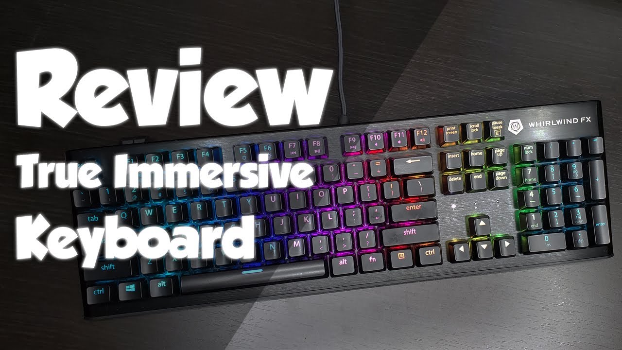 Truly Immersive? Whirlwind FX RGB Keyboard Review/Setup - YouTube