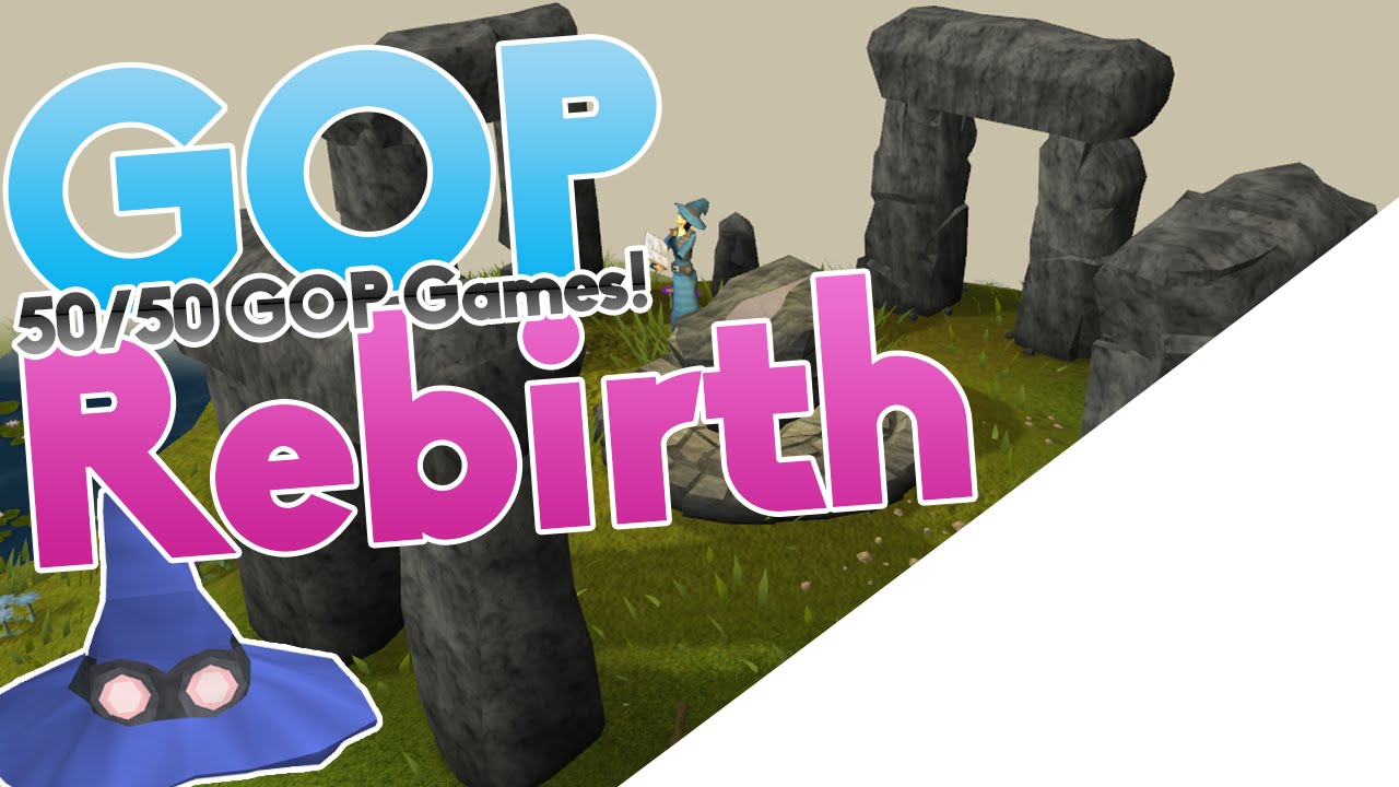 GOP Rebirth: 50/50 Gop Games! - YouTube