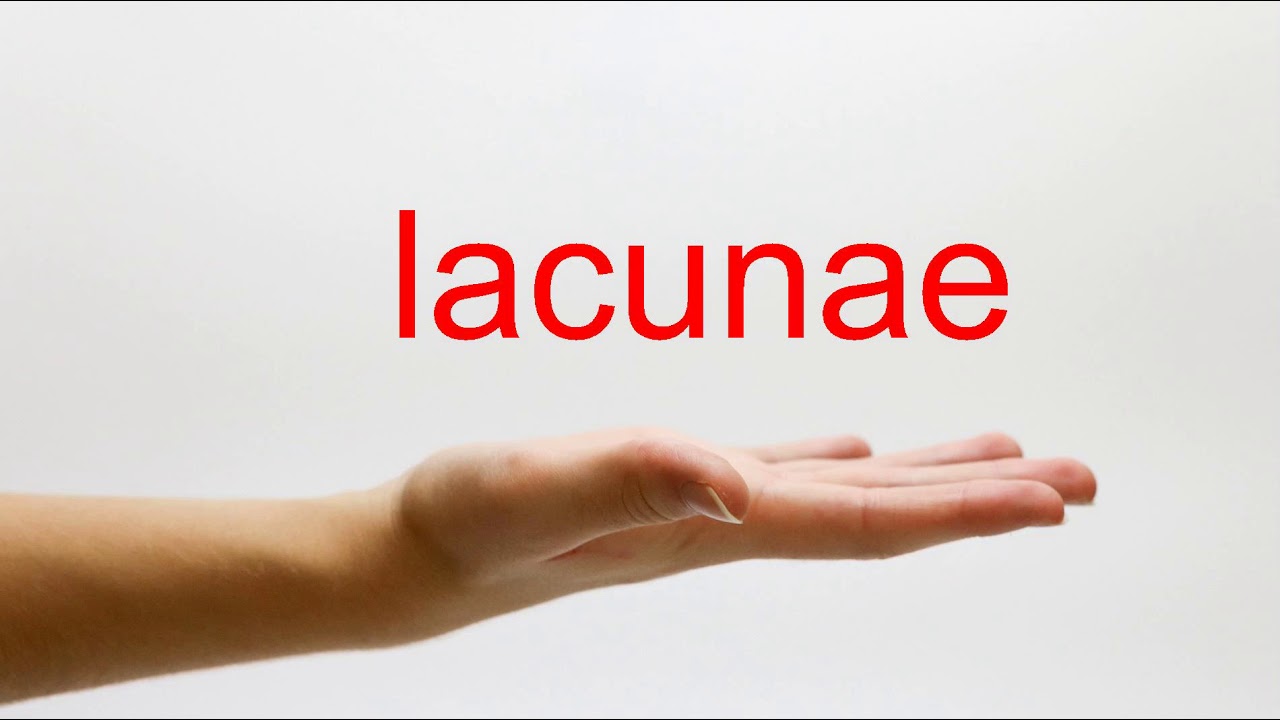 How to Pronounce lacunae - American English - YouTube