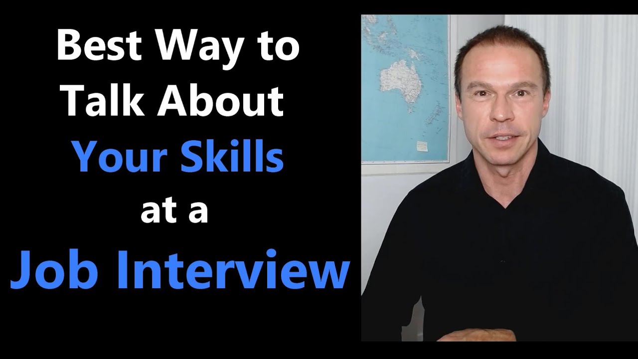 The Best Way to Talk About Your Skills at a Job Interview - YouTube