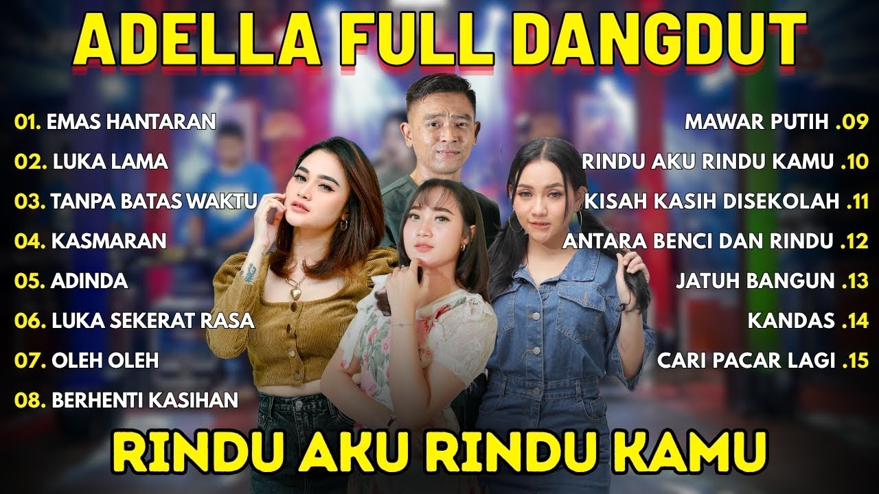 ADELLA FULL ALBUM - RINDU AKU RINDU KAMU - YENI INKA - ARLIDA PUTRI ...
