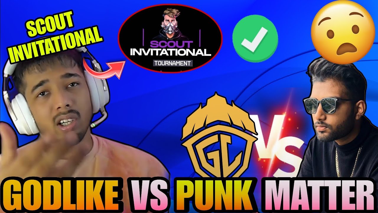 Scout reply on godlike vs punk matter | Scout invitational tournament ...