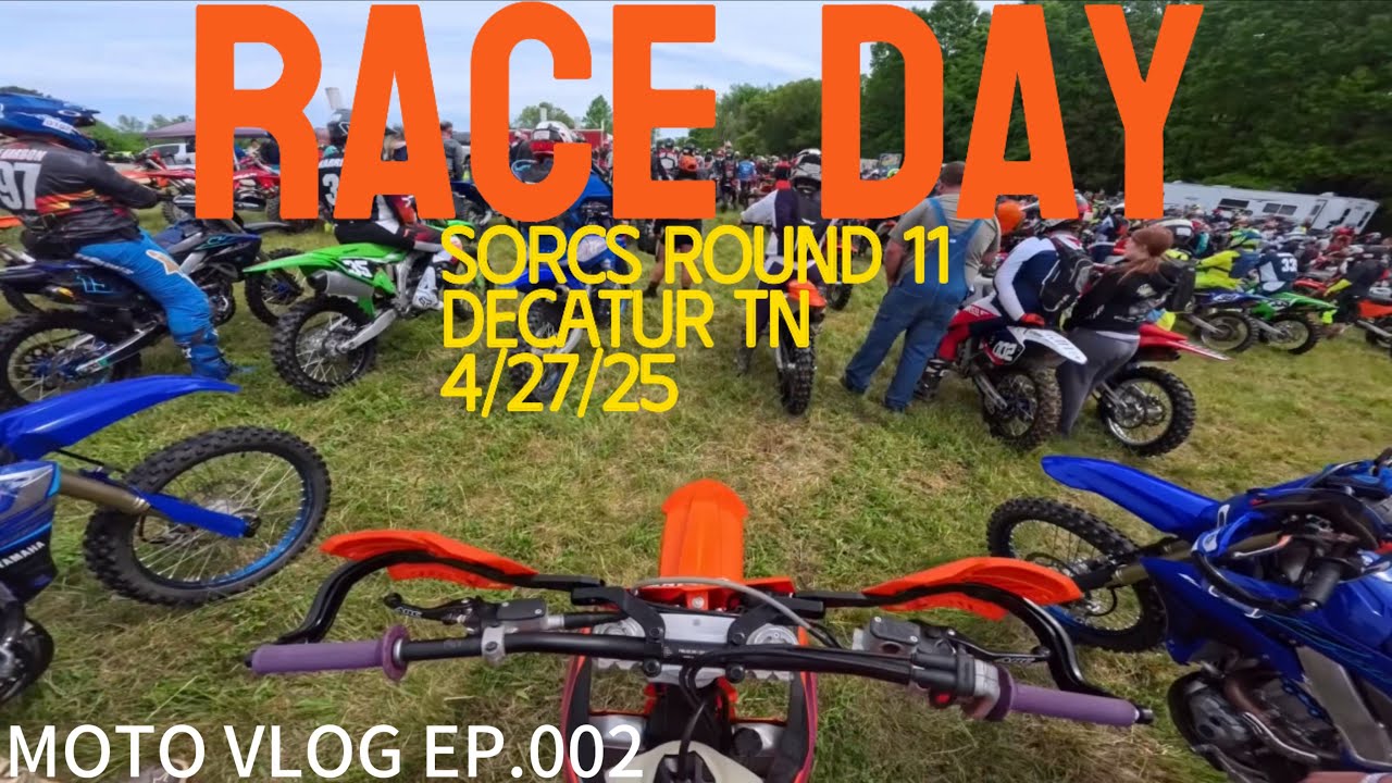 Moto Vlog Ep.002 : RACE DAY @ SORCS Dayton TN RIVER RAMPAGE 4/27/25 ...