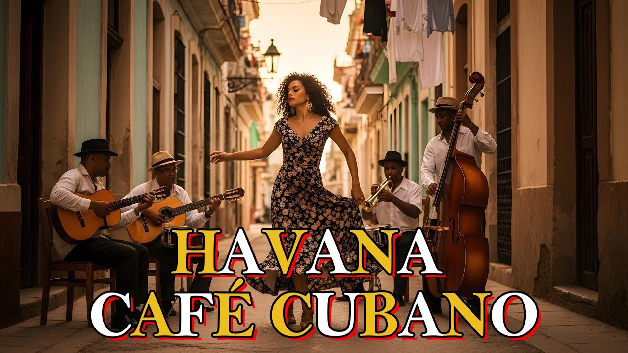 Sabor de Havana 🌴 Cha Cha Retro, Son Cubano & Smooth Latin Jazz 🍹 Cuban ...