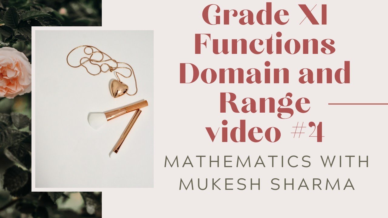 Grade XI, Functions: Domain and Range, Video #4 - YouTube