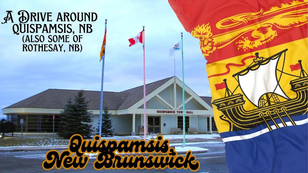 A drive around Quispamsis and parts of Rothesay | Quispamsis, New ...