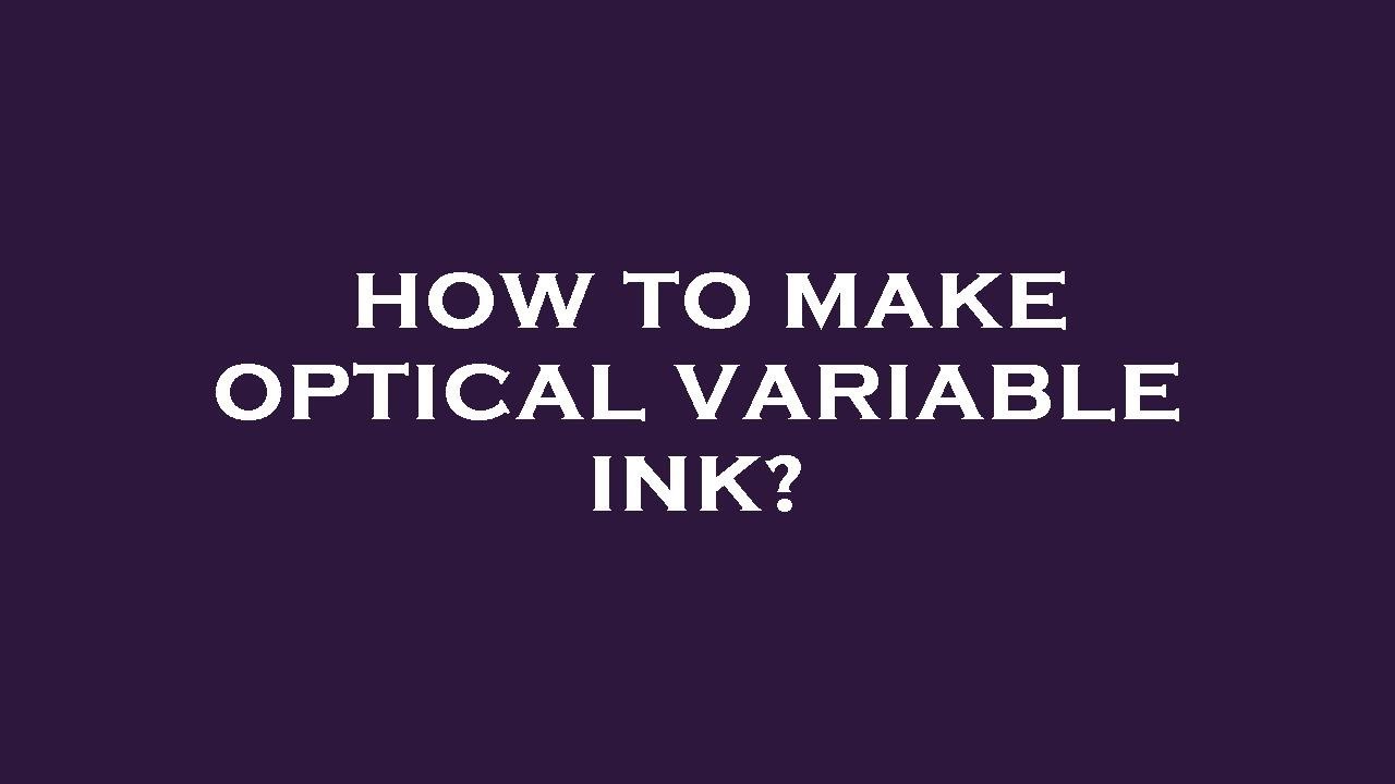How to make optical variable ink? - YouTube