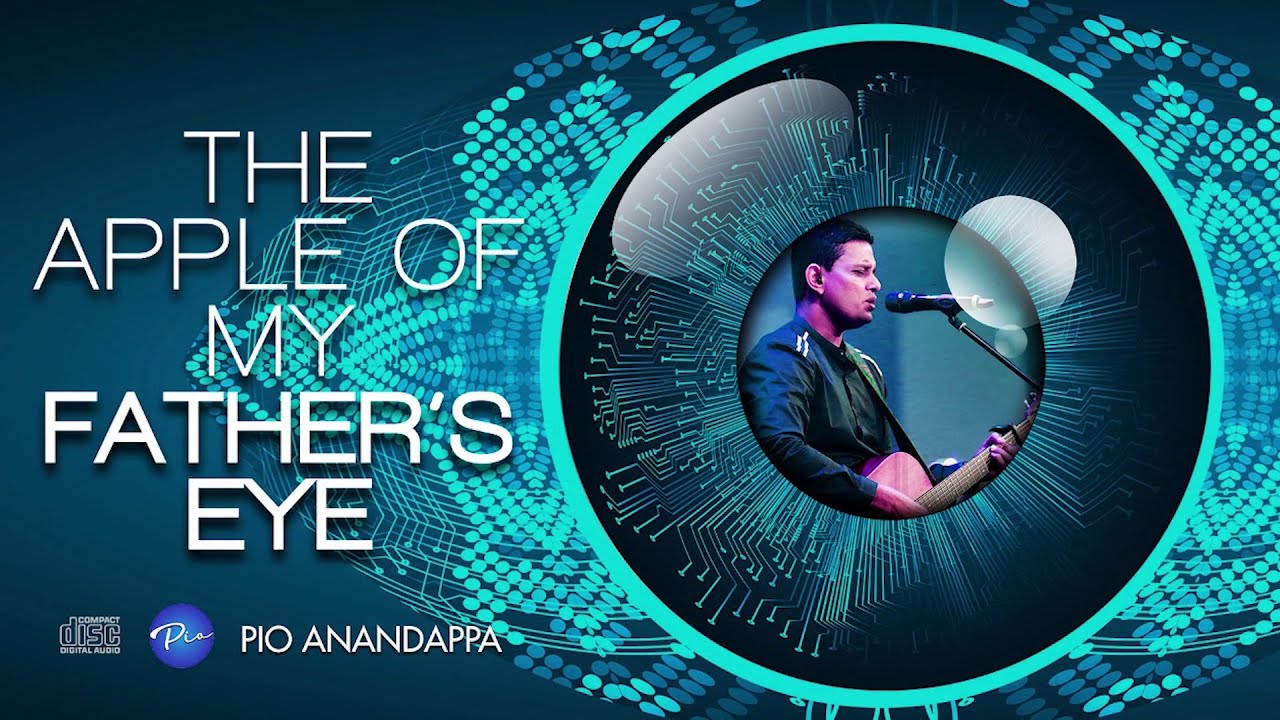 The apple of my Father's Eye By Pastor Pio Anandappa - YouTube