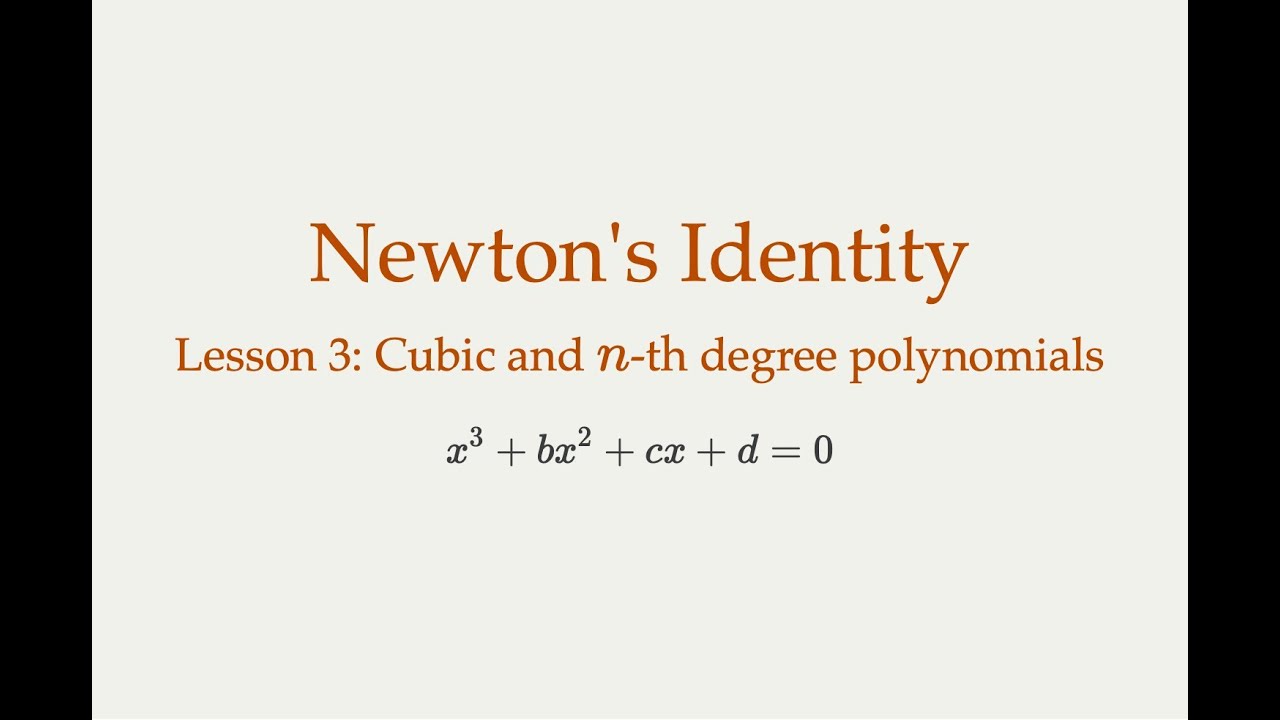 Newton's Identity, Lesson 3: n-th Power Sums of Roots for Cubic ...