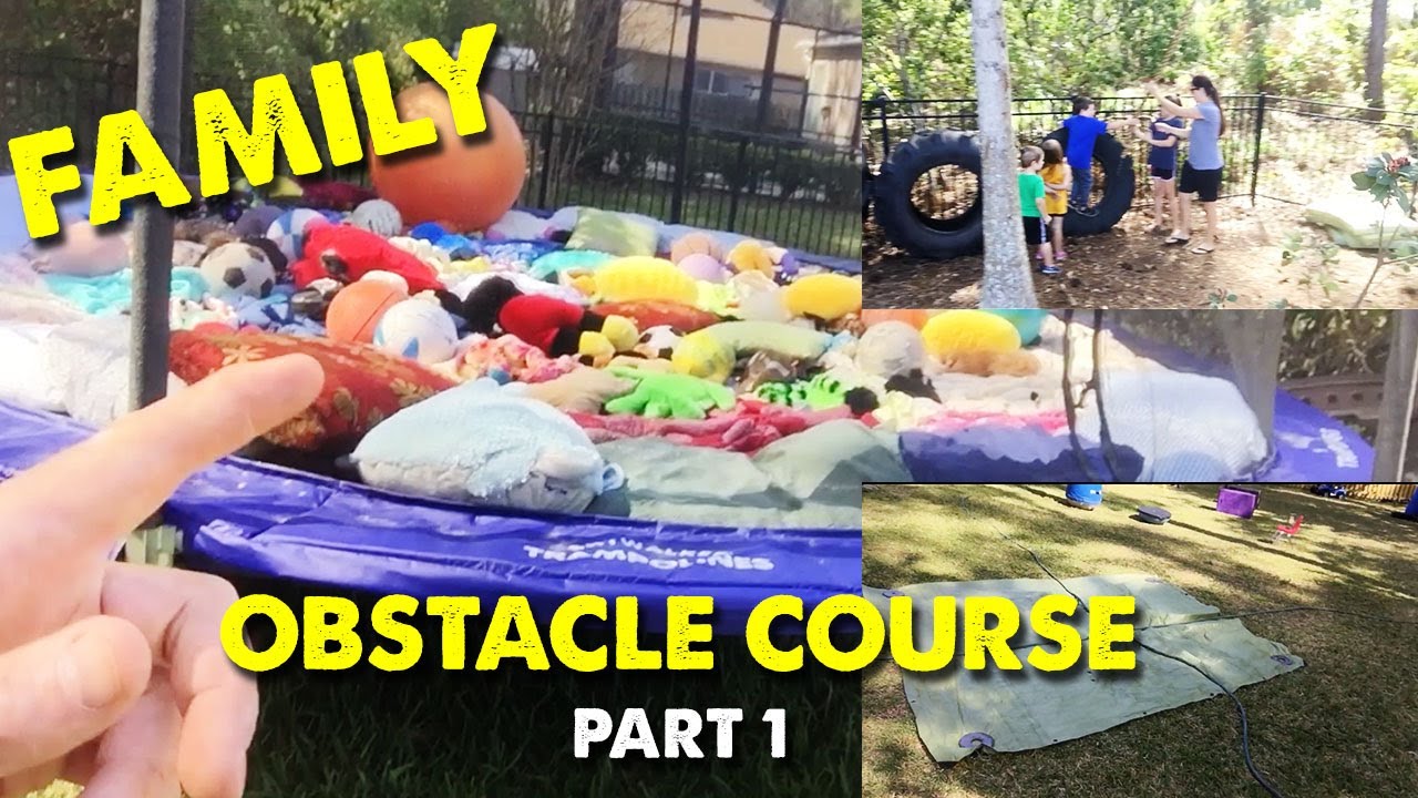 Family Obstacle Course Part 1 - YouTube