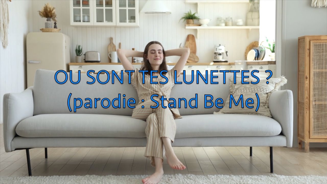 Où sont tes lunettes ? Parodie de Stand By Me - Francis Meyer - YouTube