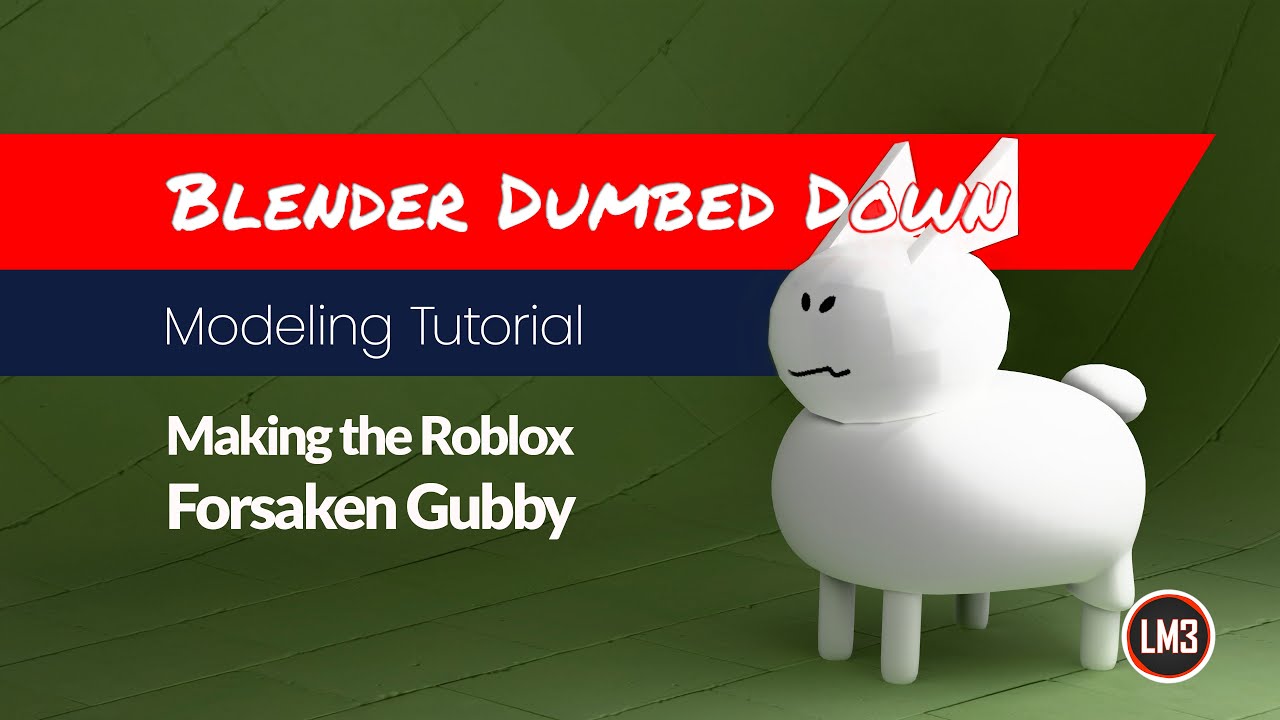 Blender Dumbed Down: Modeling the Roblox Forsaken Gubby Tutorial # ...