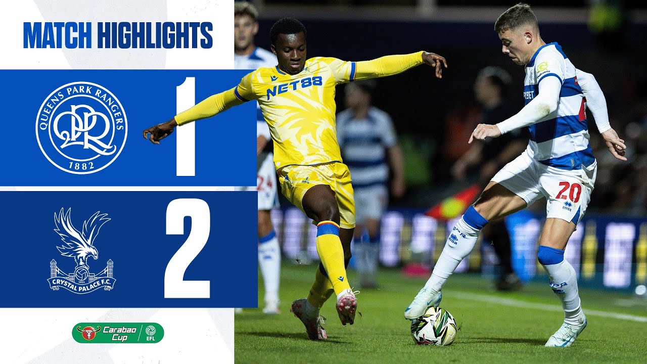 DEFEAT IN THE THIRD ROUND | Match Highlights | QPR 1 -2 Crystal Palace - YouTube