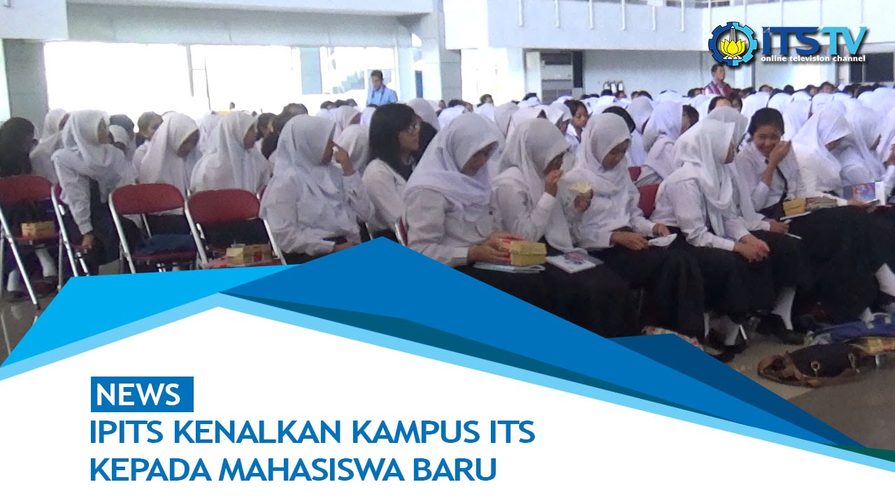 IPITS Kenalkan Kampus ITS Kepada Mahasiswa Baru - YouTube