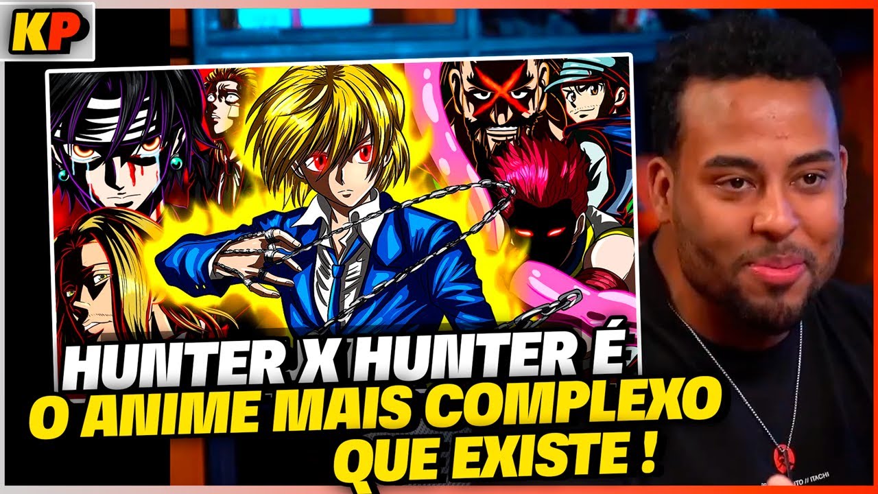 POR ISSO HUNTER HUNTER É O MELHOR ANIME DE TODOS ! - Katon Podcast ...