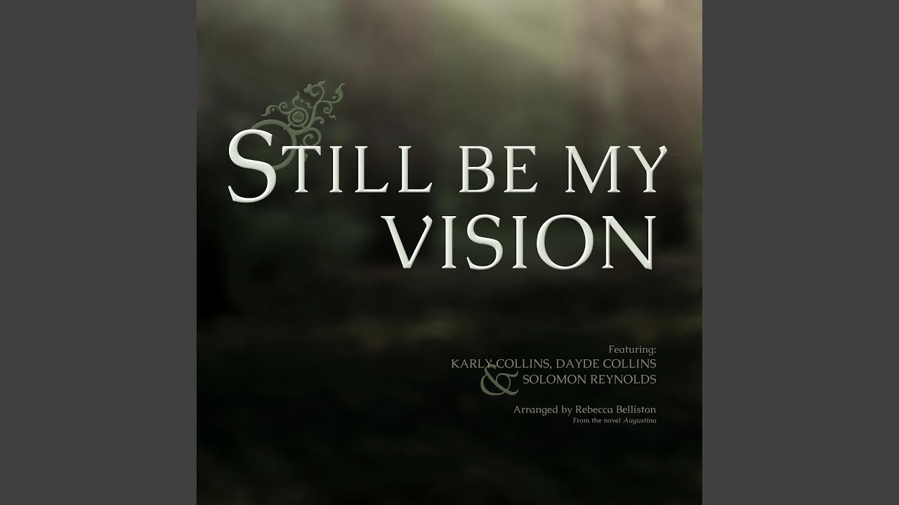 Still Be My Vision (feat. Karly Collins, Dayde Collins & Solomon ...