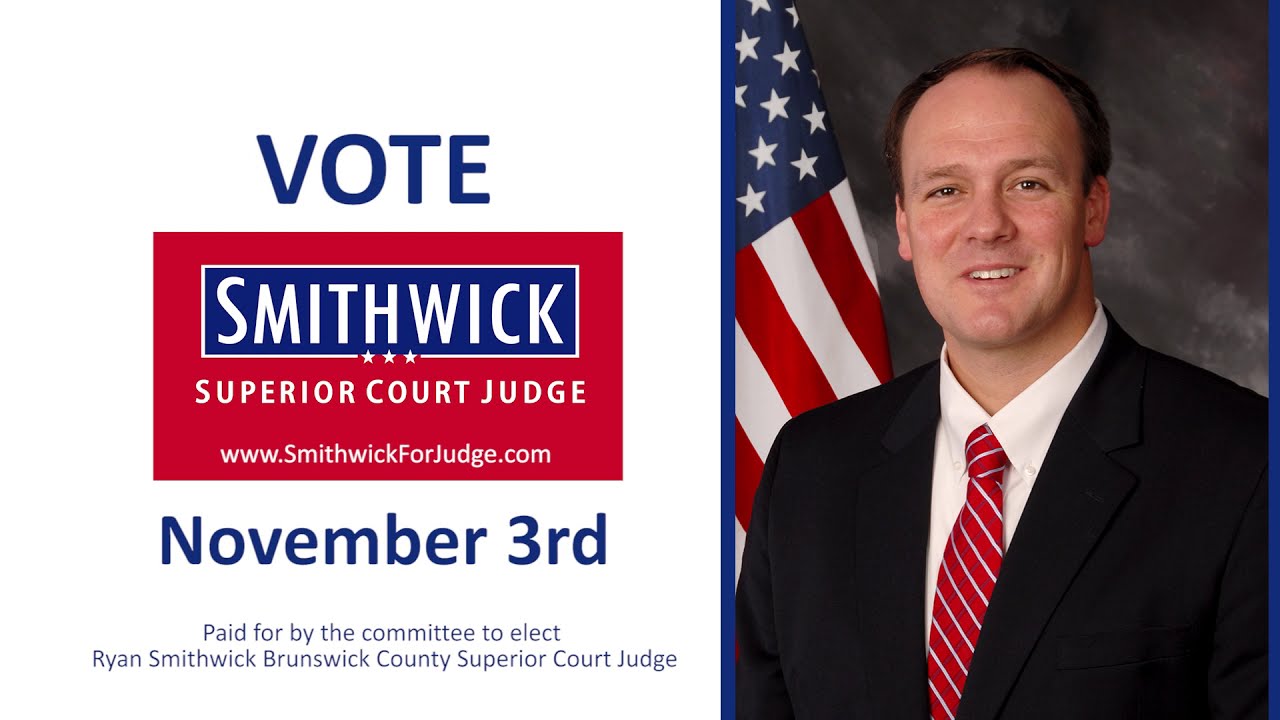 Elect Ryan Smithwick for Brunswick County Superior Court Judge - YouTube