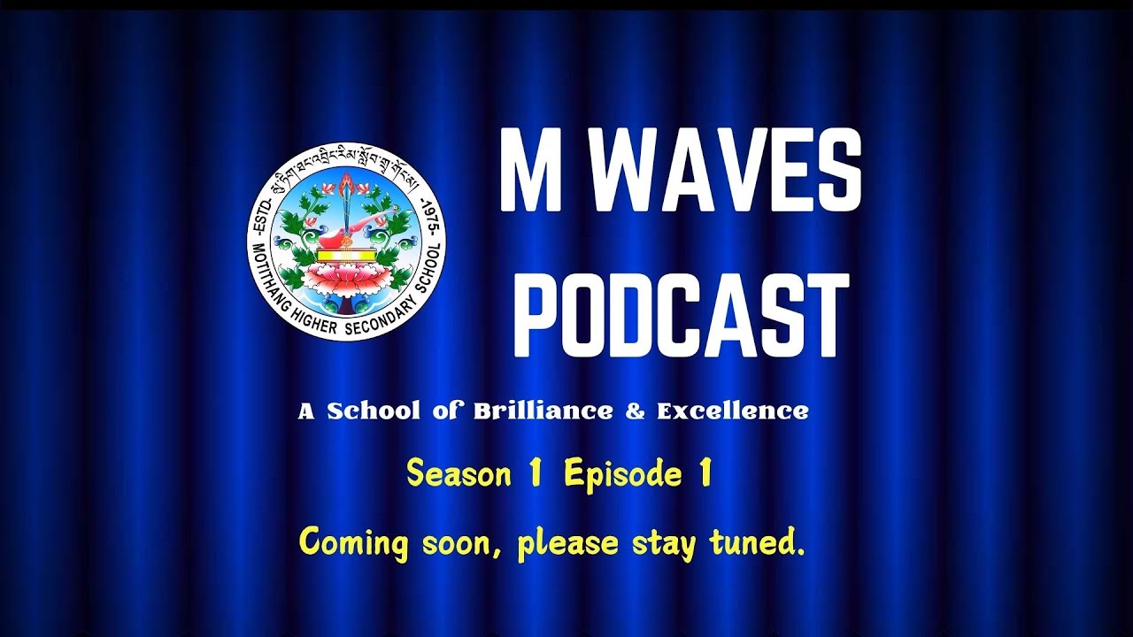 Motithang HSS - Podcast - YouTube