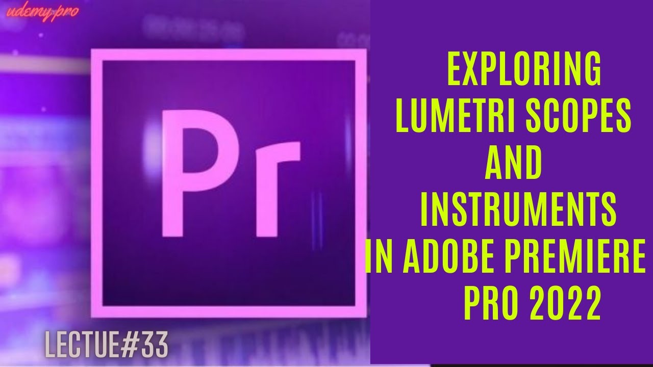 Color Precision - Exploring Lumetri Scopes and Instruments in Adobe ...