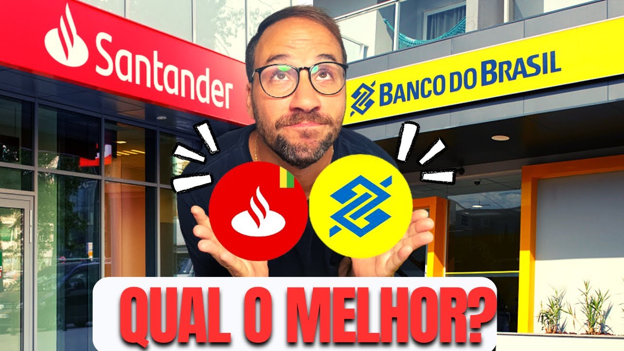 qual-o-melhor-banco-santander-ou-banco-do-brasil-youtube